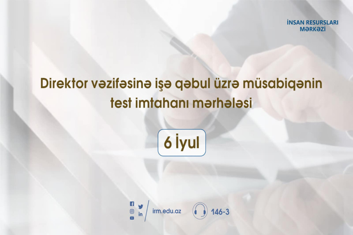 Direktorların işə qəbulu üzrə müsabiqənin test imtahanının vaxtı açıqlandı